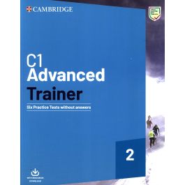 C1 Advanced Trainer 2. Six Practice Tests without Answers with Audio ...