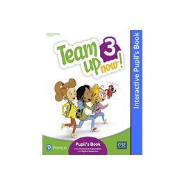 TEAM UP NOW! 3º PUPIL S BOOK & INTERACTIVE PUPIL S BOOK AND DIGITAL ...